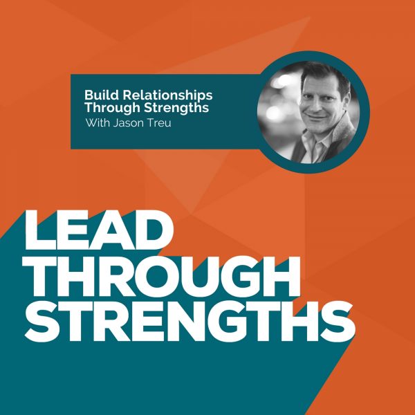 Build Relationships At Work Through Your Strengths