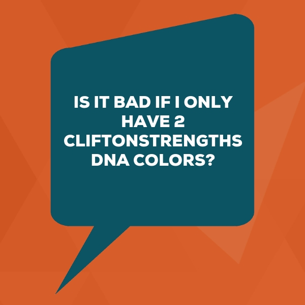 CliftonStrengths: Is It Bad To Only Have 2 Strengths Colors?